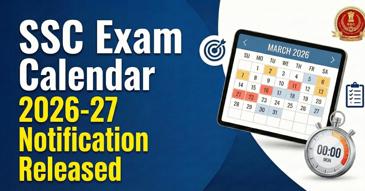SSC Exam Calendar 2026-27 Notification Released